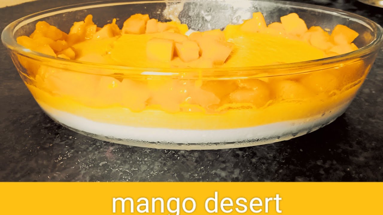 summer special mango desert recipe || easy and tasty recipe for summer ...