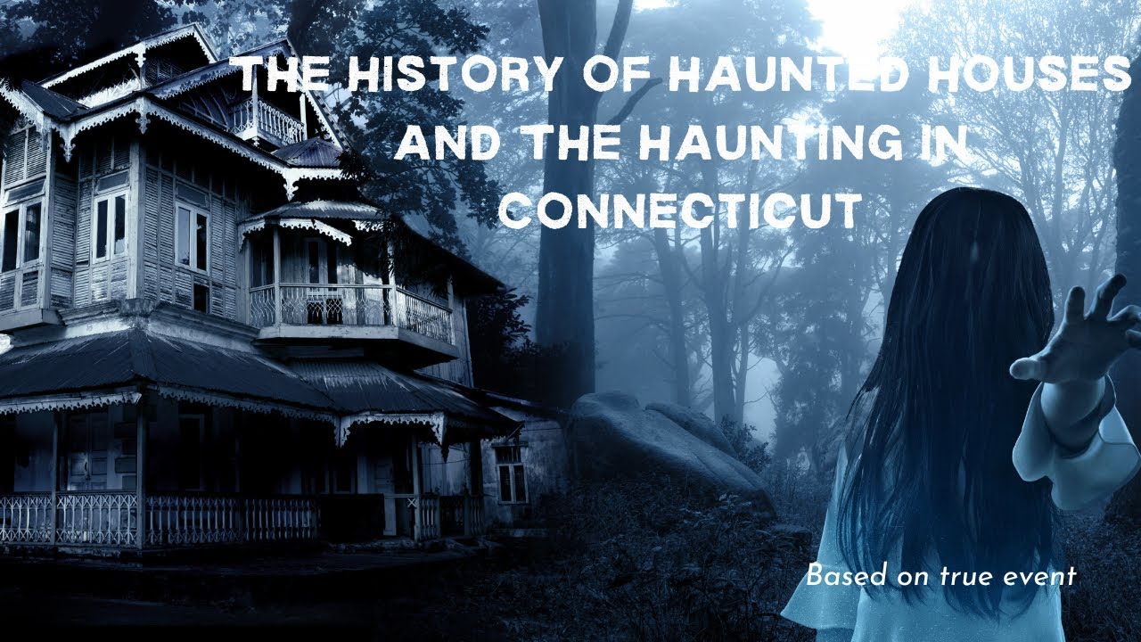 The History of Haunted Houses and The Haunting in Connecticut - YouTube