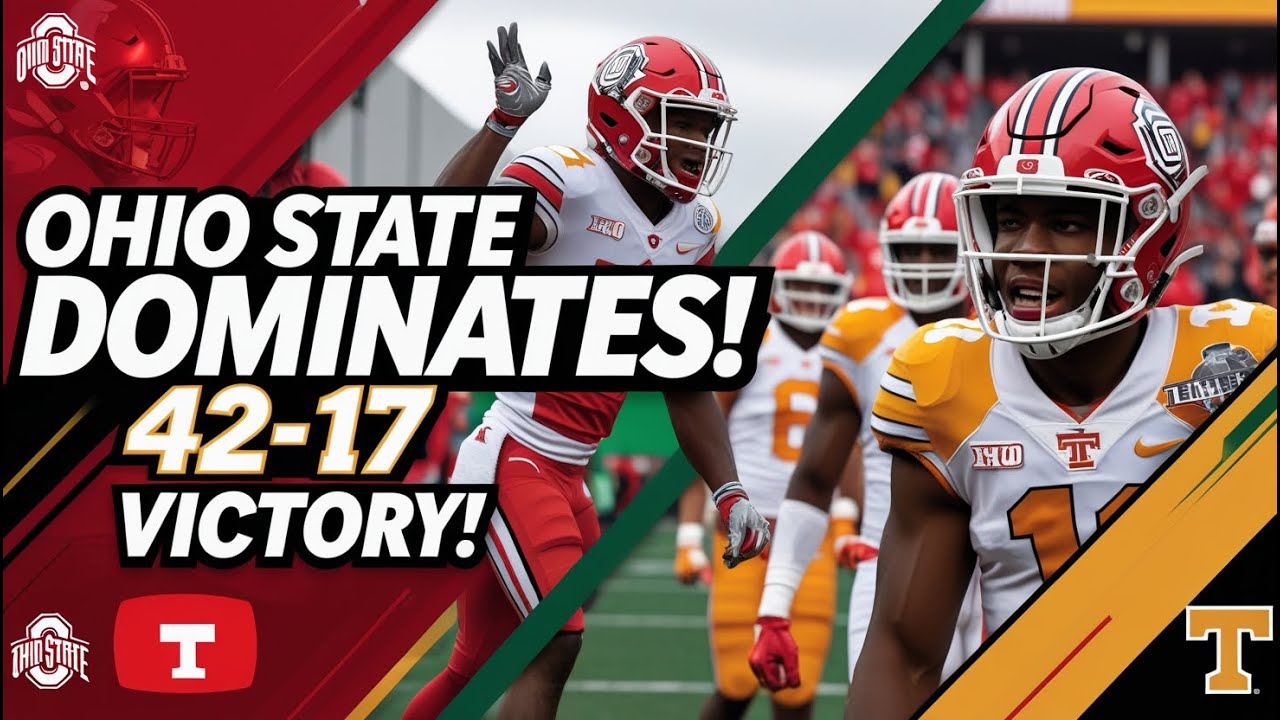 🏈 Ohio State Dominates Tennessee! 🔥 Buckeyes Secure a Stunning 42-17 ...