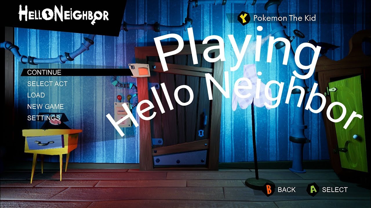 Playing Hello Neighbor - YouTube