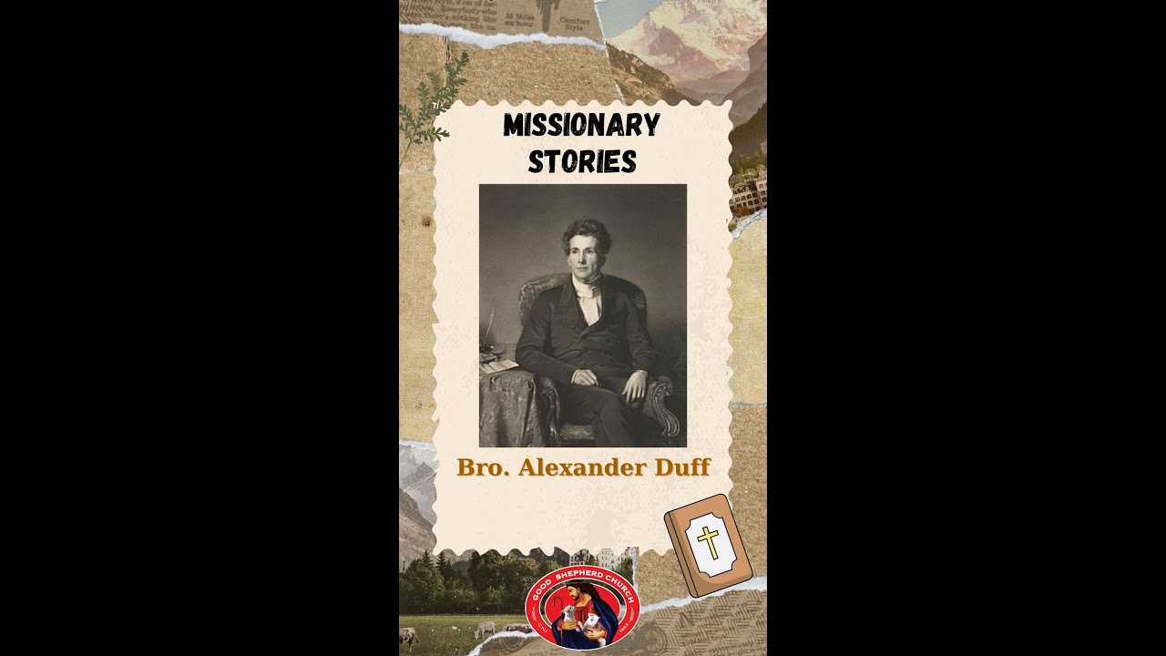 Missionary Stories | Bro. Alexander Duff | 12-02-2024 - YouTube