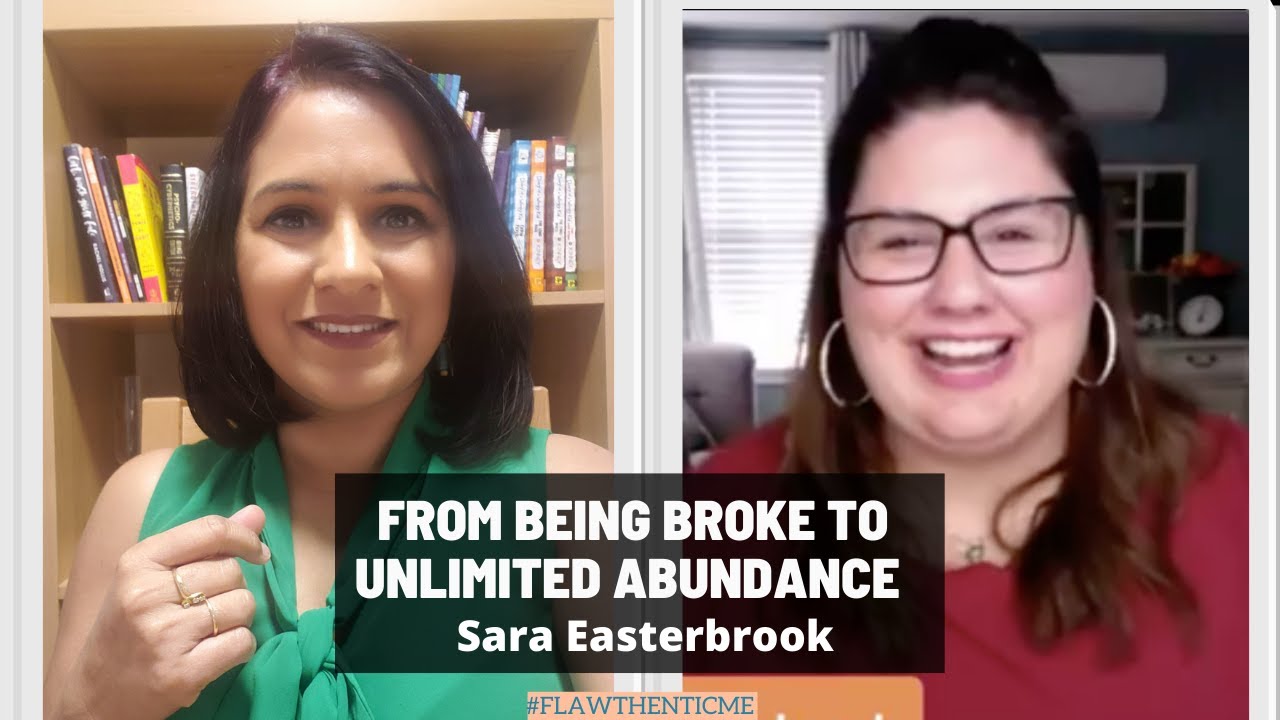 Sara Easterbrook - From Broke and Broken To Creating Abundance through ...