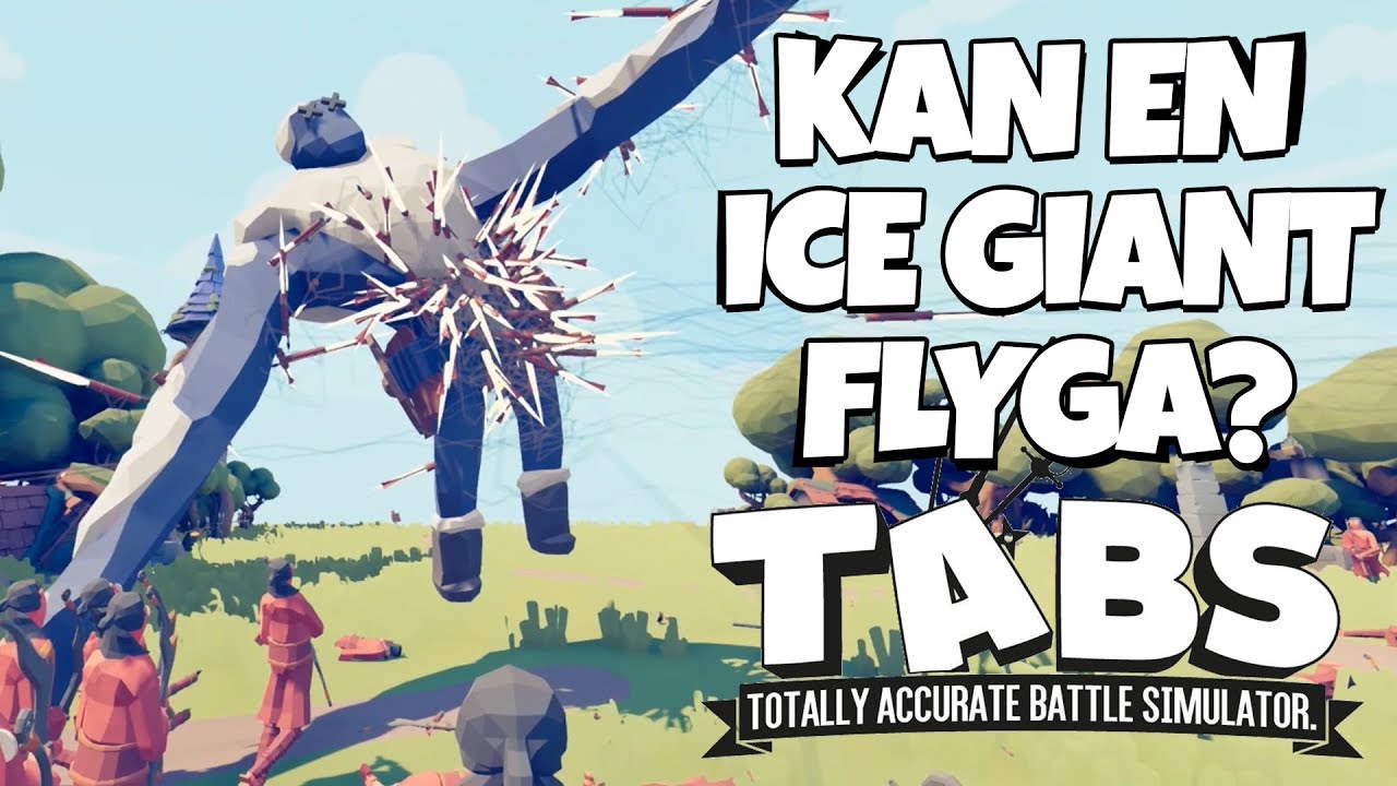 KAN EN ICE GIANT FLYGA? | TABS / Totally Accurate Battle Simulator ...