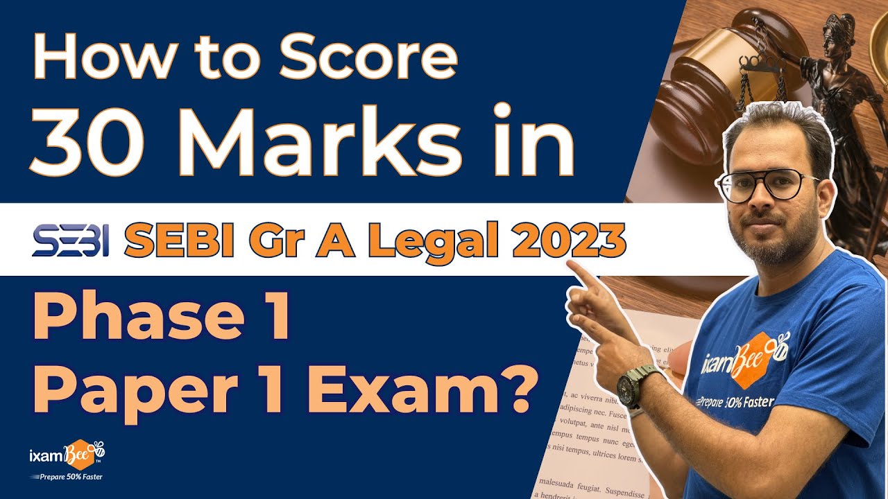 How To Score 30 Marks In SEBI Grade A Legal Phase 1 Paper 1 Exam how-to-score-30-marks-in-sebi-grade-a-legal-phase-1-paper-1-exam