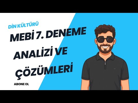 MEBİ 7. DENEME ANALİZ VE ÇÖZÜMLERİ