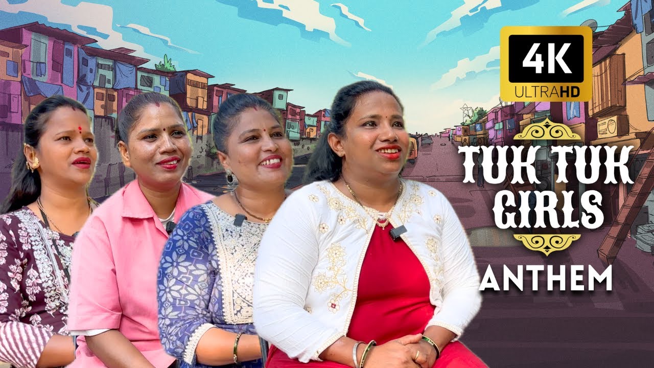 Tuk Tuk Girls Anthem | Official Music Video | 4K UHD | Hindi | Women's ...