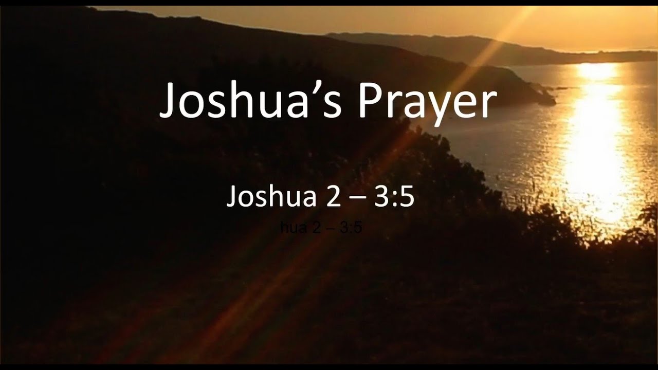 Joshua's Prayer - YouTube