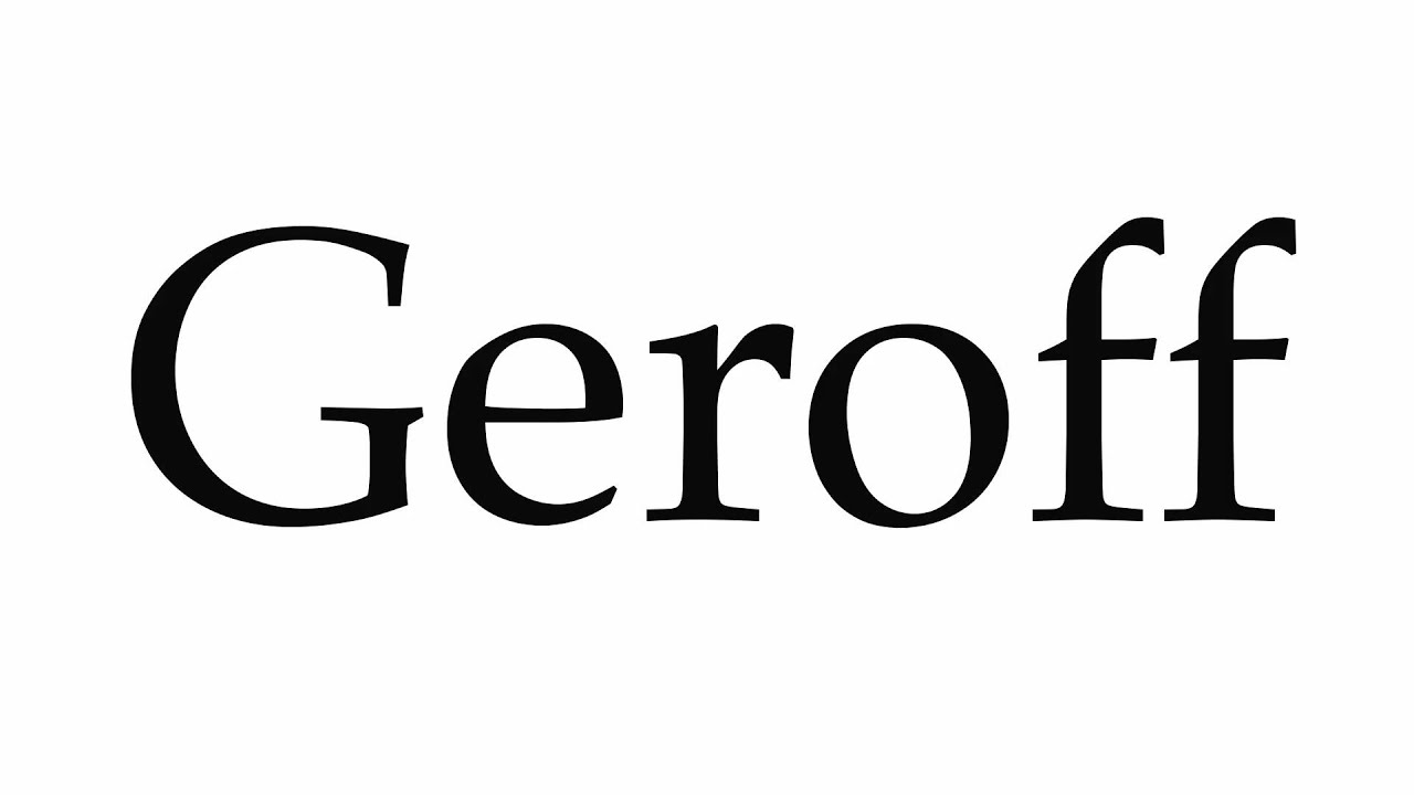 How to Pronounce Geroff - YouTube