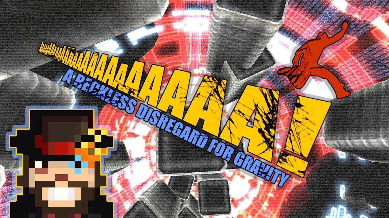 GO JUMP OFF A BUILDING! - AaAaAA!!! - A Reckless Disregard for Gravity ...