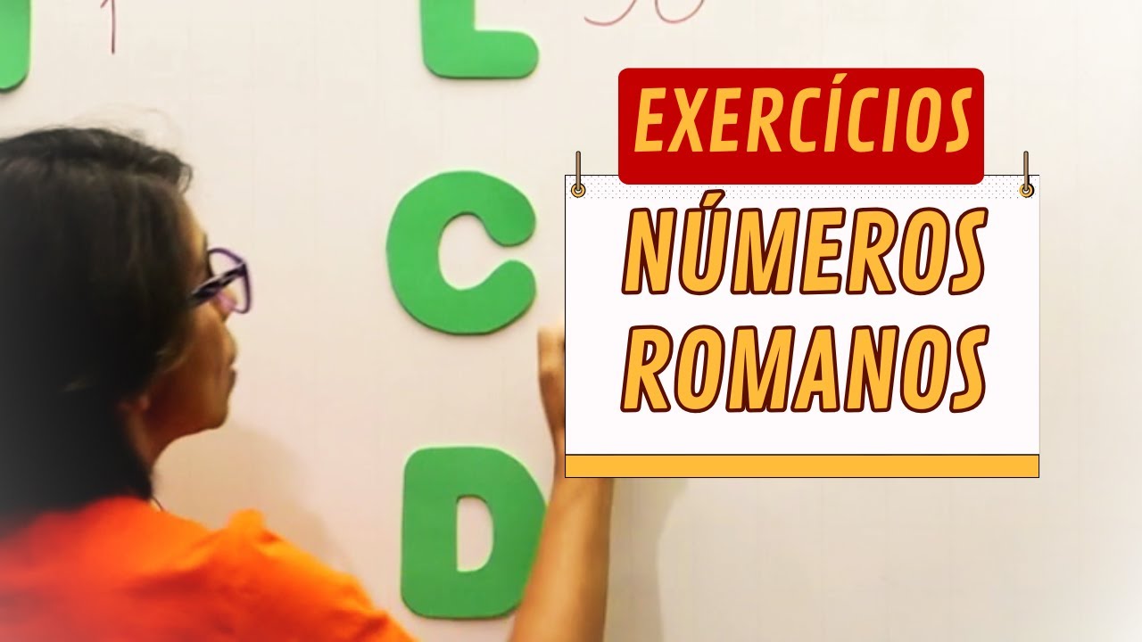 Exercícios de Números Romanos - Matemática 5º Ano | Prática Completa! ️ ...