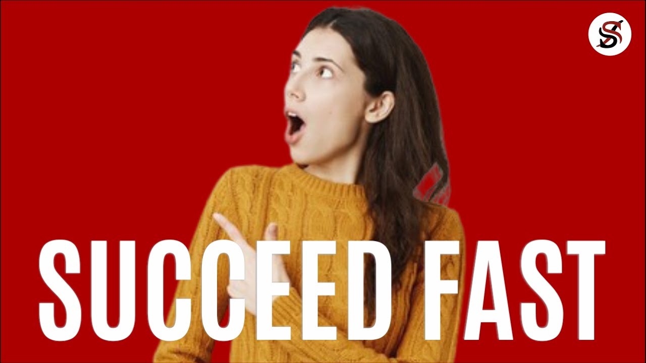 How to Succeed FAST (if You're Smart) - YouTube