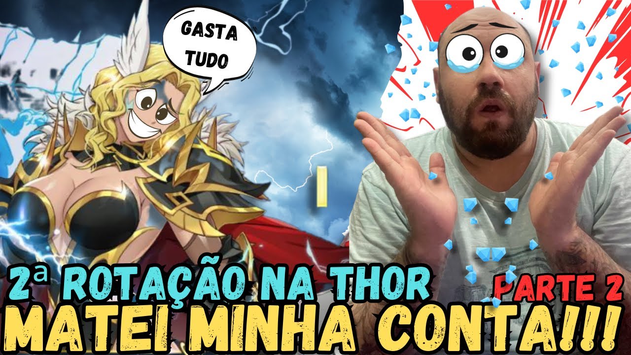 PUTZ!! MATEI MINHA CONTA 😭 - PARTE 2 | 2ª ROTAÇÃO NA THOR | 7DS | The ...