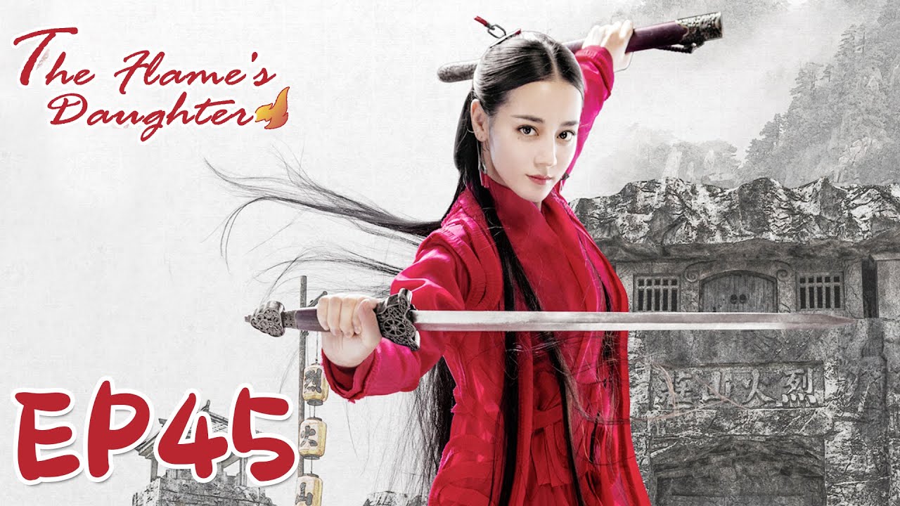 【ENG SUB】The Flame's Daughter 45 烈火如歌| Dilraba, Vic Zhou, Vin Zhang ...