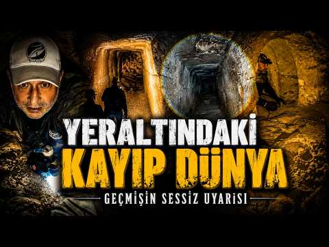 YERALTINDAKİ KAYIP DÜNYA GEÇMİŞİN SESSİZ UYARISI