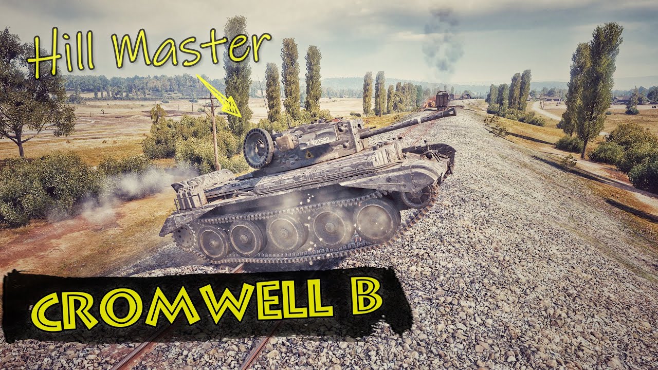 Cromwell B - Hill Master - UK Tier VI MT | World of Tanks Replays | 5 ...