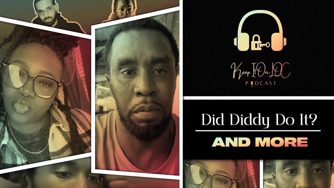 KEEP IT ON LOC - Episode 36 Did Diddy Do It ? + More … - YouTube