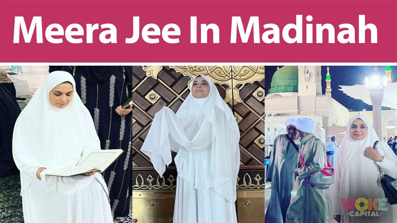 Meera Jee In Madinah | Woke Capital - YouTube