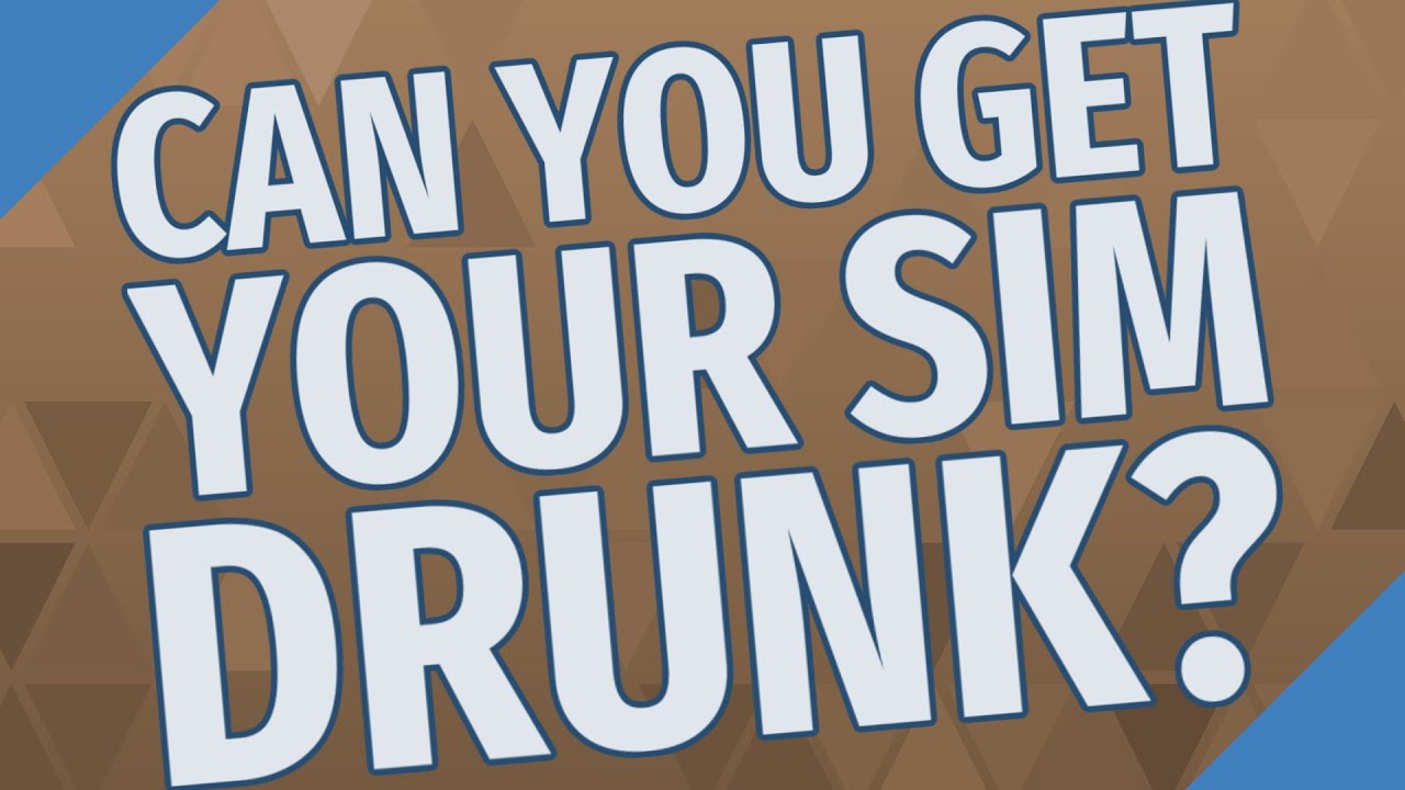 Can you get your SIM drunk? - YouTube