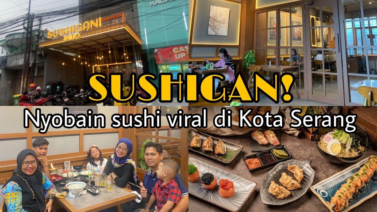 SUSHIGAN! SERANG || rekomendasi sushi enak dan murah #sushitime - YouTube