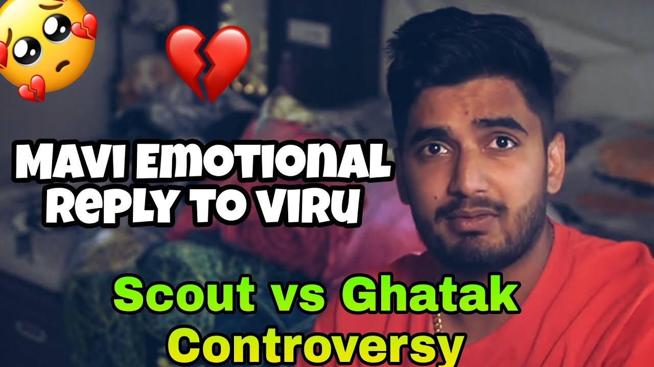 Mavi Emotional Reply To Viru & Gill 💔 Ghatak & Scout Controversy - YouTube