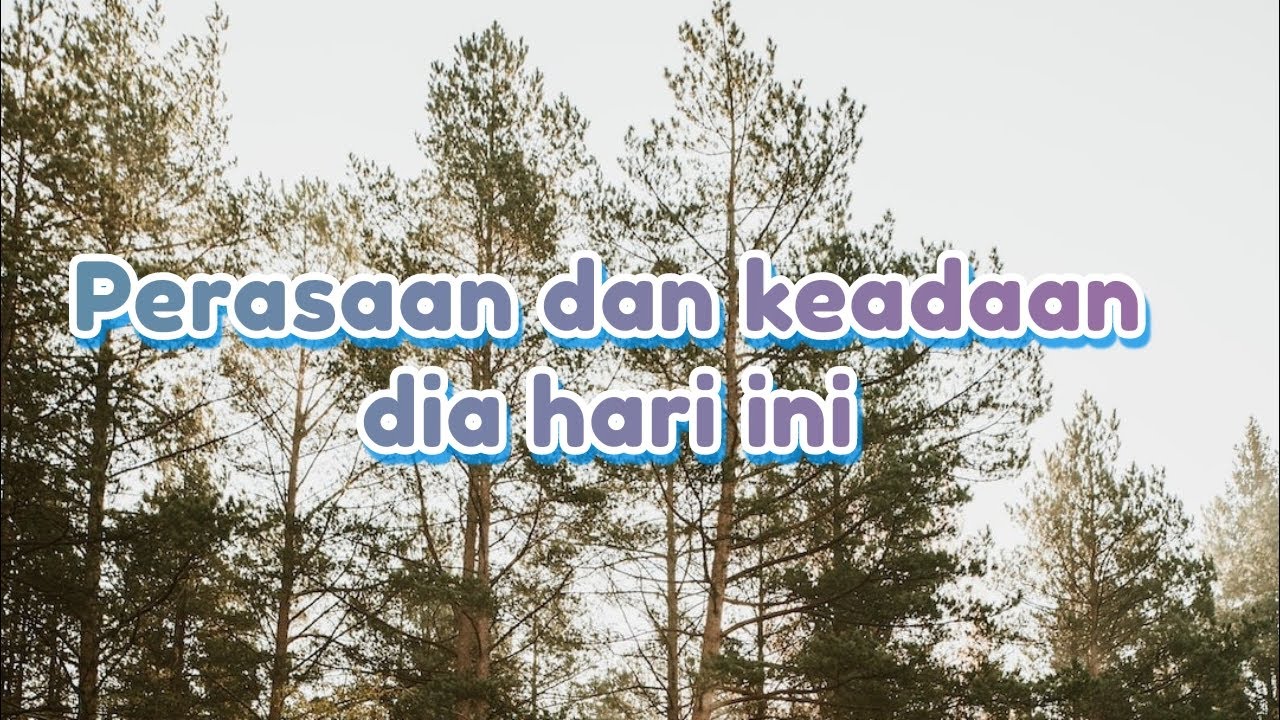 🤍perasaan dia kepadamu hari ini, sengaja menghindar dulu - YouTube