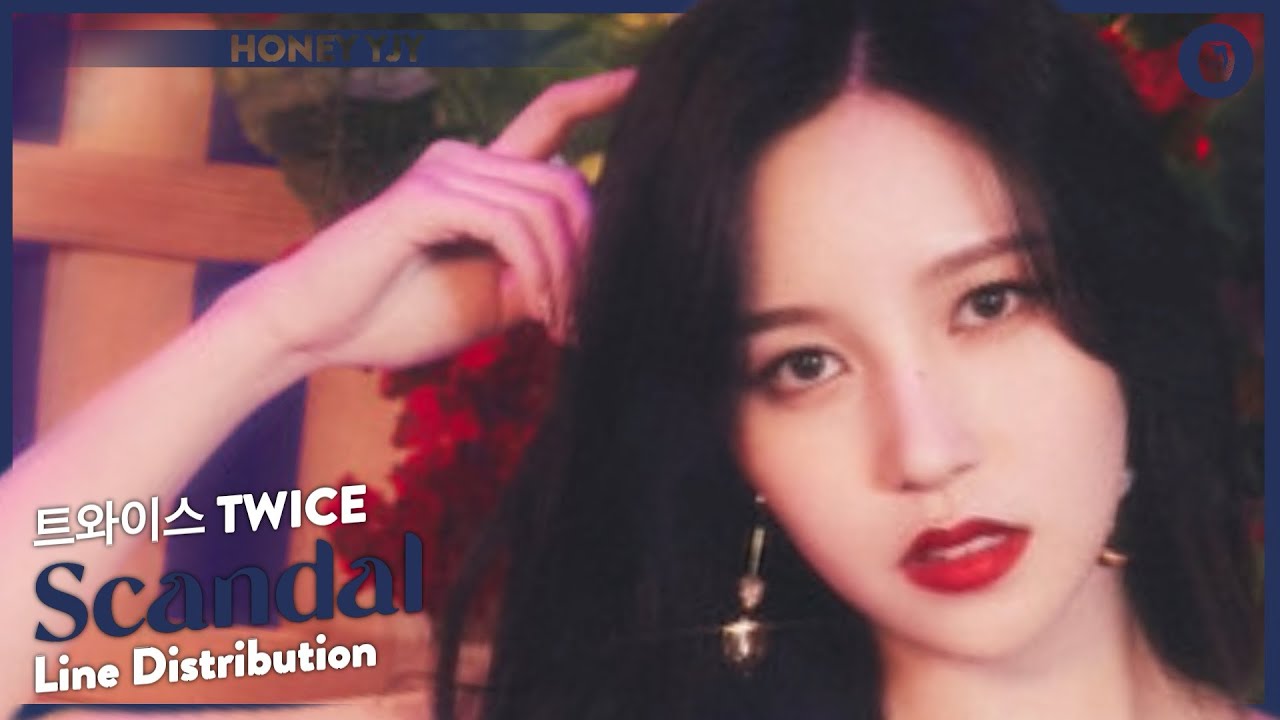 TWICE (트와이스) - SCANDAL | Line Distribution - YouTube