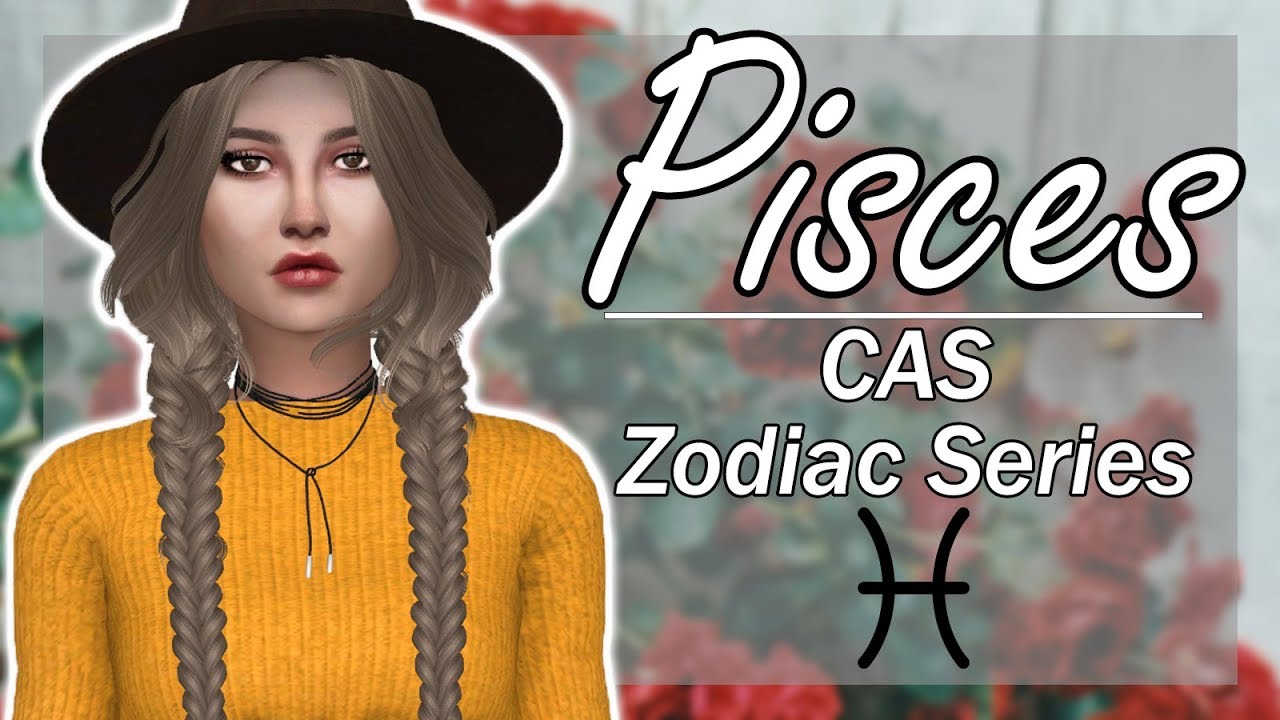 PISCES - Zodiac CAS | The Sims 4 - YouTube