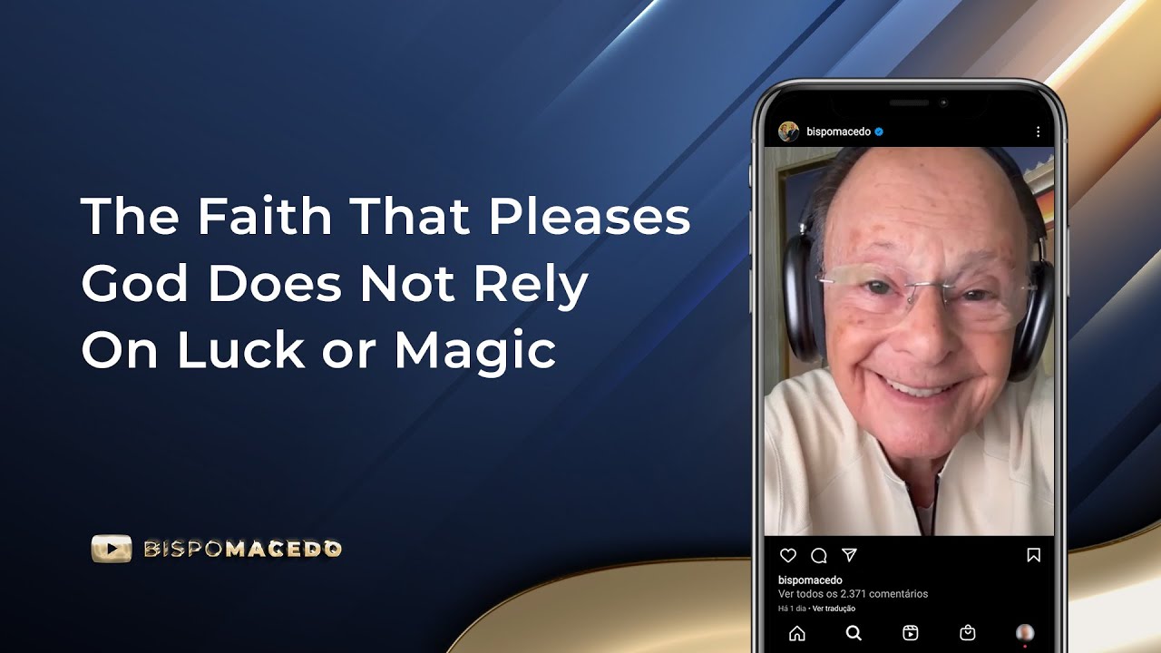 The Faith That Pleases God Does Not Rely On Luck or Magic - YouTube