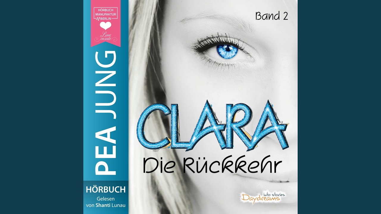 Kapitel 94 - Die Rückkehr - Clara, Band 2 - YouTube