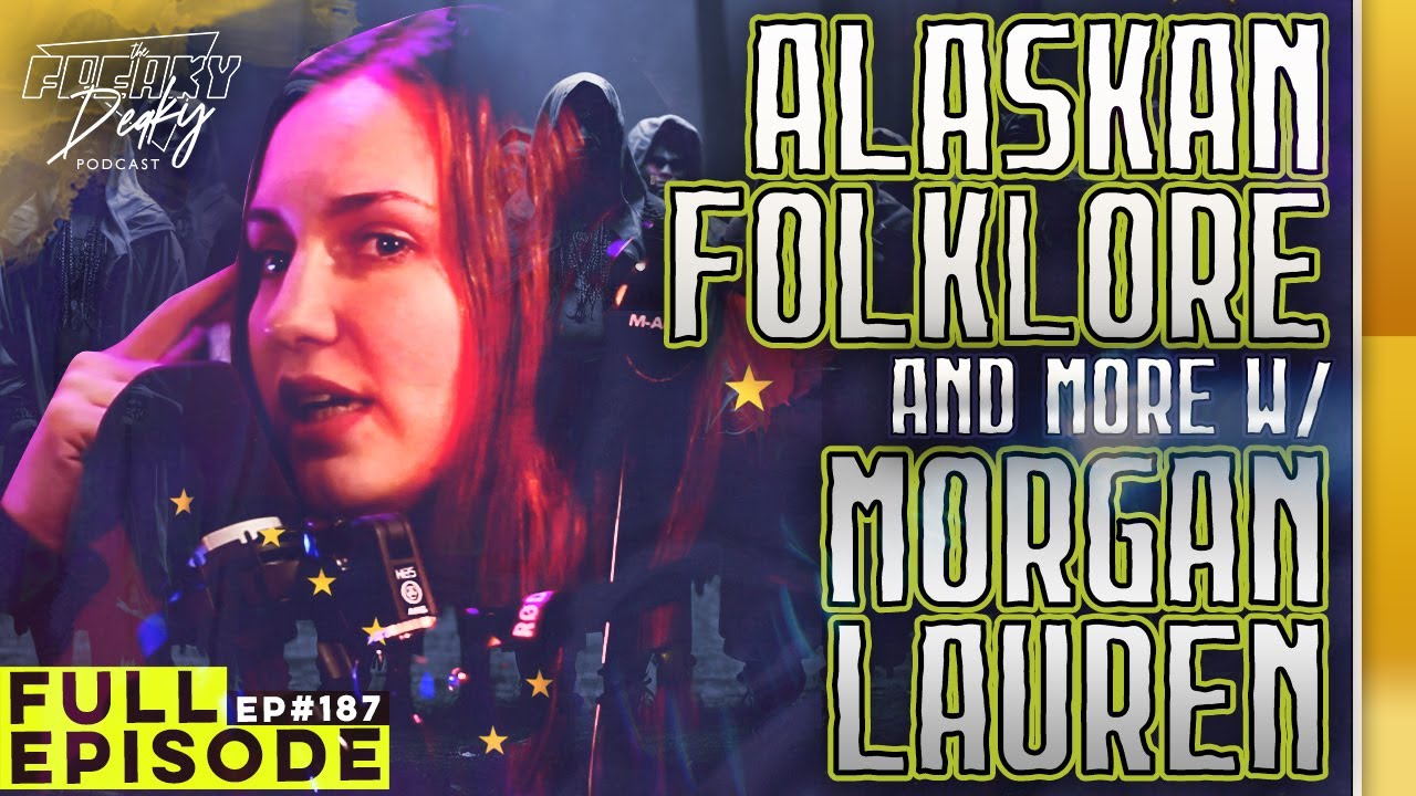 187 | Morgan Lauren Talks Alaskan "Little People" Folklore, New Show ...