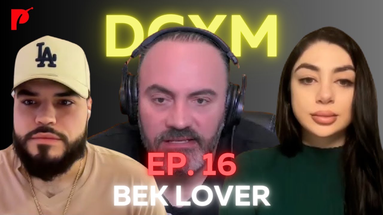 DGXM Podcast EP.16 - Bek Lover (Viral Podcast Host) - YouTube