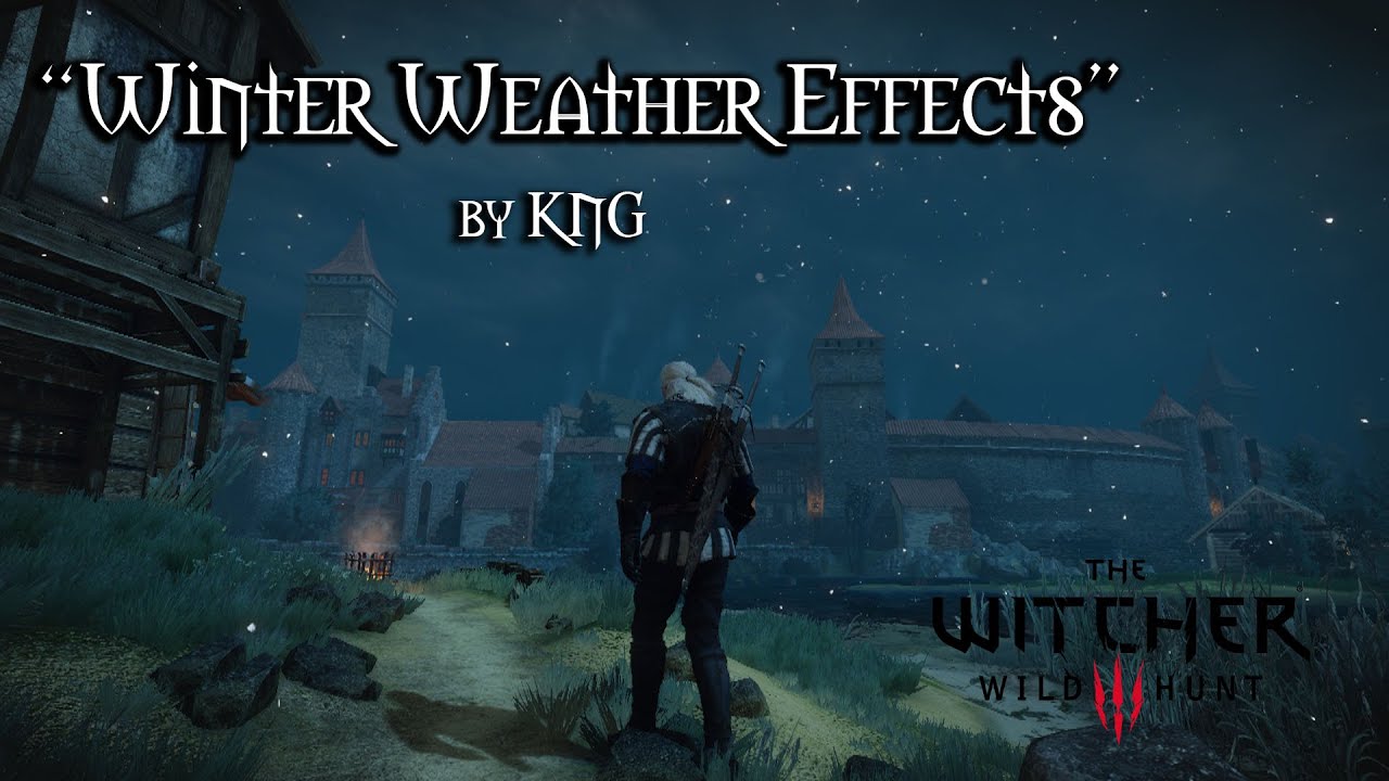 Witcher 3 - Wild Hunt Mods: Winter Weather Effects by KNG - YouTube