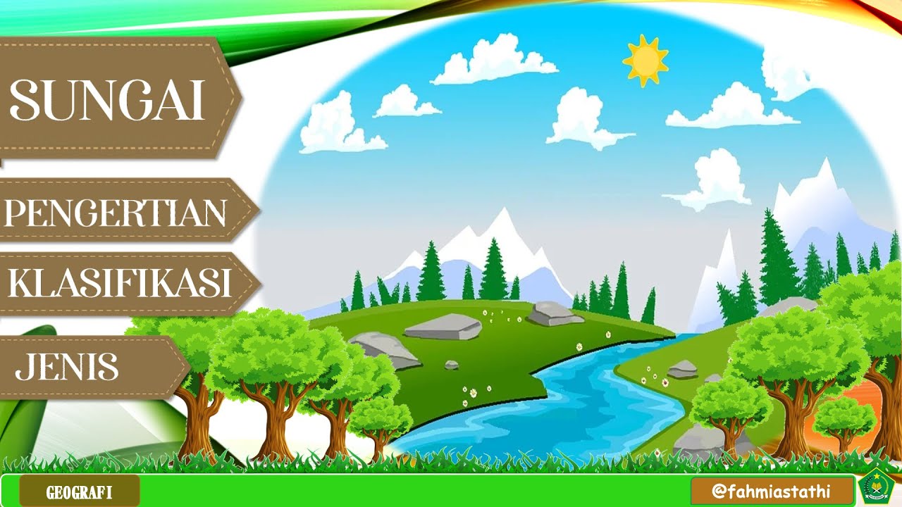 Pengertian Sungai Dan Klasifikasi Sungai Konsep Geografi Riset
