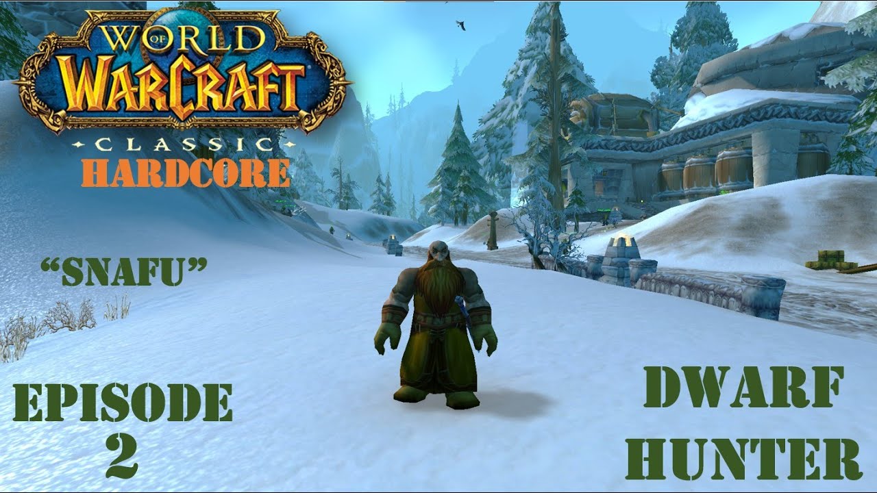 Let's Play World of Warcraft Classic Hardcore | "SNAFU" | Dwarf Hunter ...