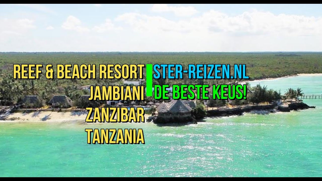 Reef & Beach Resort, Jambiani, Zanzibar, Tanzania - Ster Reizen - YouTube