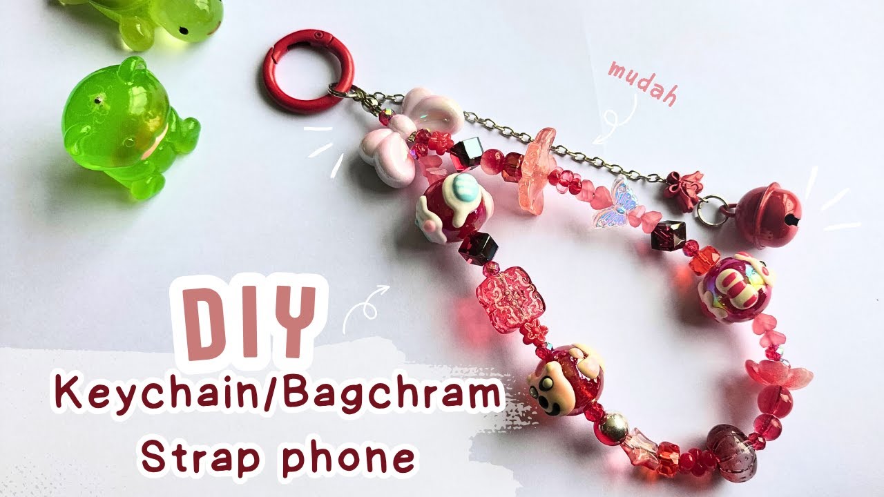 ide usaha bikin strap phone manik sendiri || bisa keychain/bagcharm ...