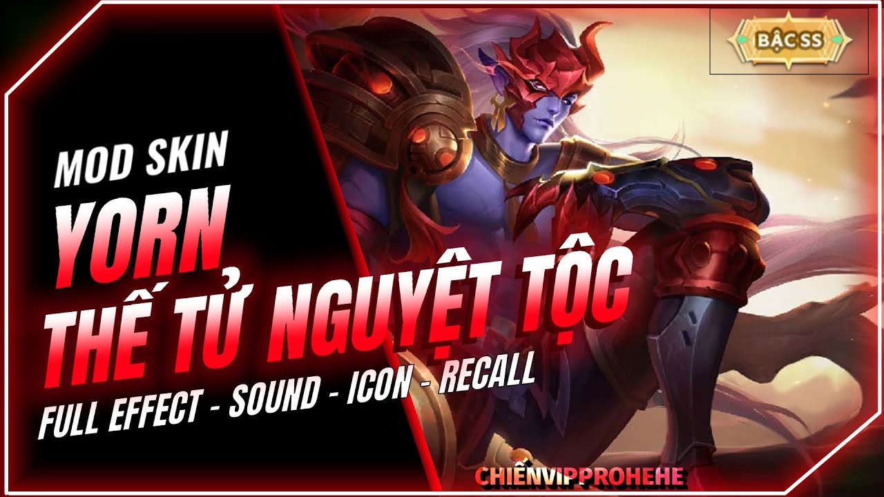 Hướng Dẫn Mod Skin Yorn Thế Tử Nguyệt Tộc Full Hiệu Ứng Mới Nhất Mùa 1 ...
