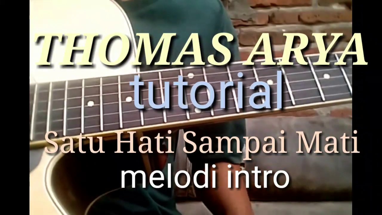Thomas arya | Tutorial Melodi intro Satu hati sampai mati - YouTube