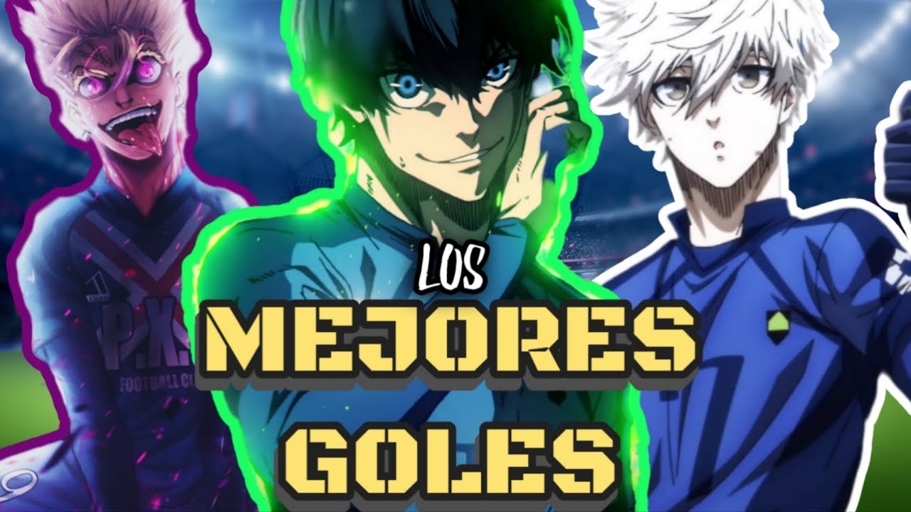 TOP 10 de los MEJORES GOLES de BLUE LOCK - YouTube