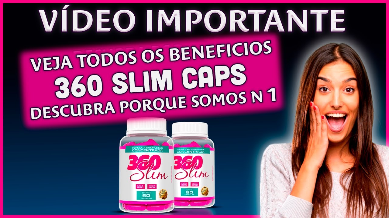 360 slim caps funciona mesmo | Vídeo Importante - YouTube