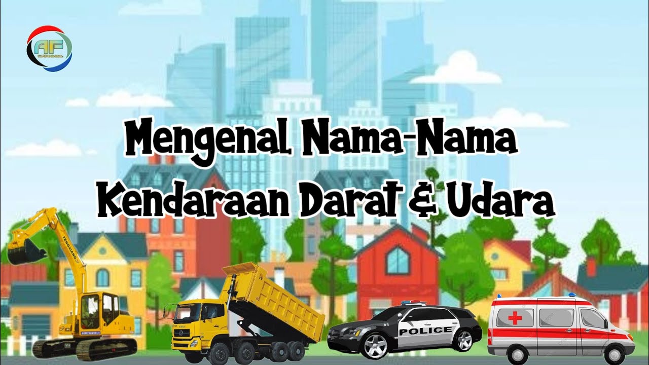 Mengenal Nama-nama Kendaraan Udara dan Darat || Know the names of air ...