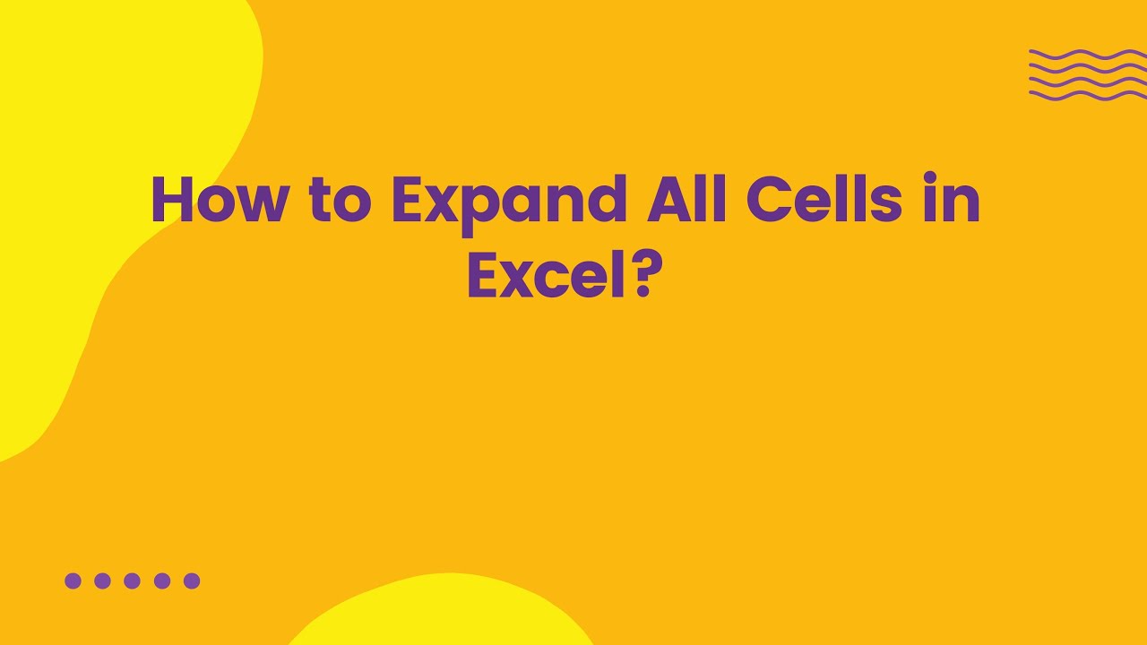 How to Expand All Cells in Excel? - YouTube