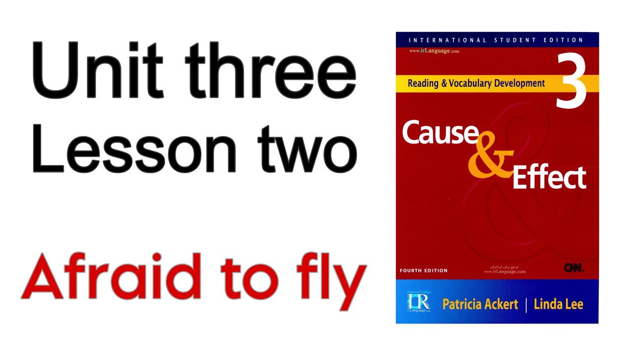 " Cause & Effect " | Unit 3 - Lesson 2 | Afraid to fly - YouTube