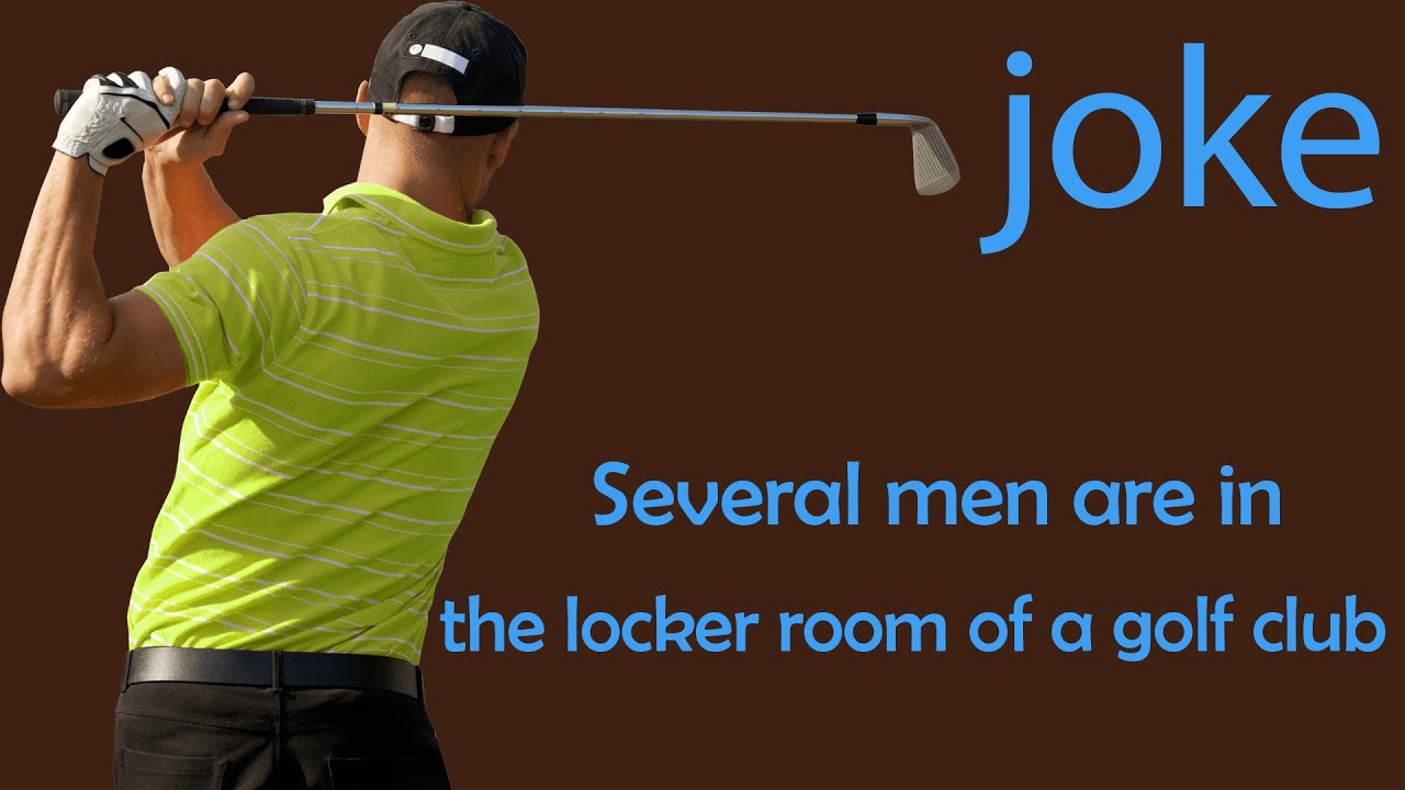 Funny Joke _ Several men are in the locker room of a golf club. - YouTube