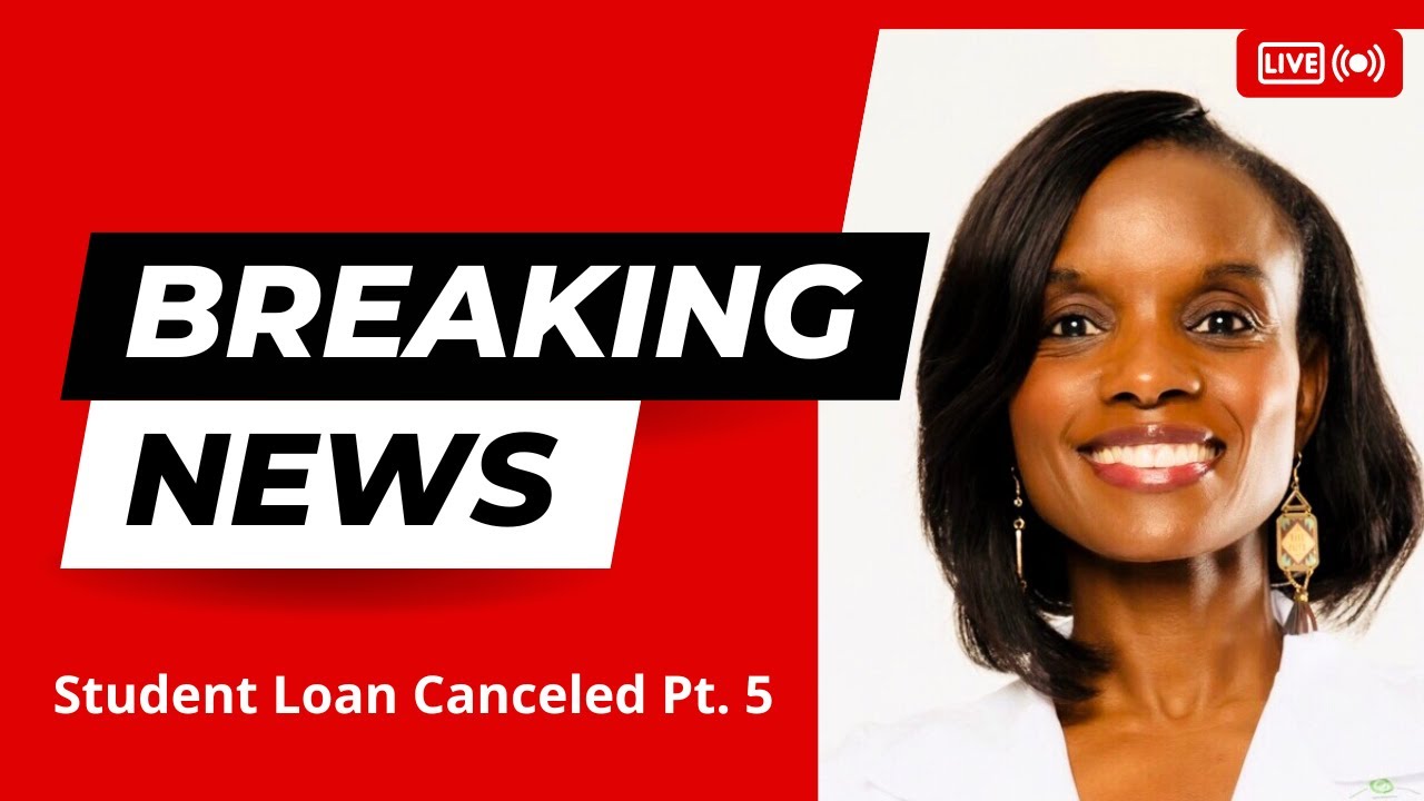 Student Loan Canceled Pt5: BREAKING NEWS!! - YouTube