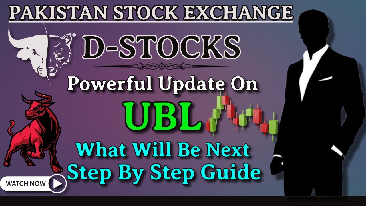 UBL - Powerful Update - Watch It Complete |Pakistan Stock Exchange| D ...