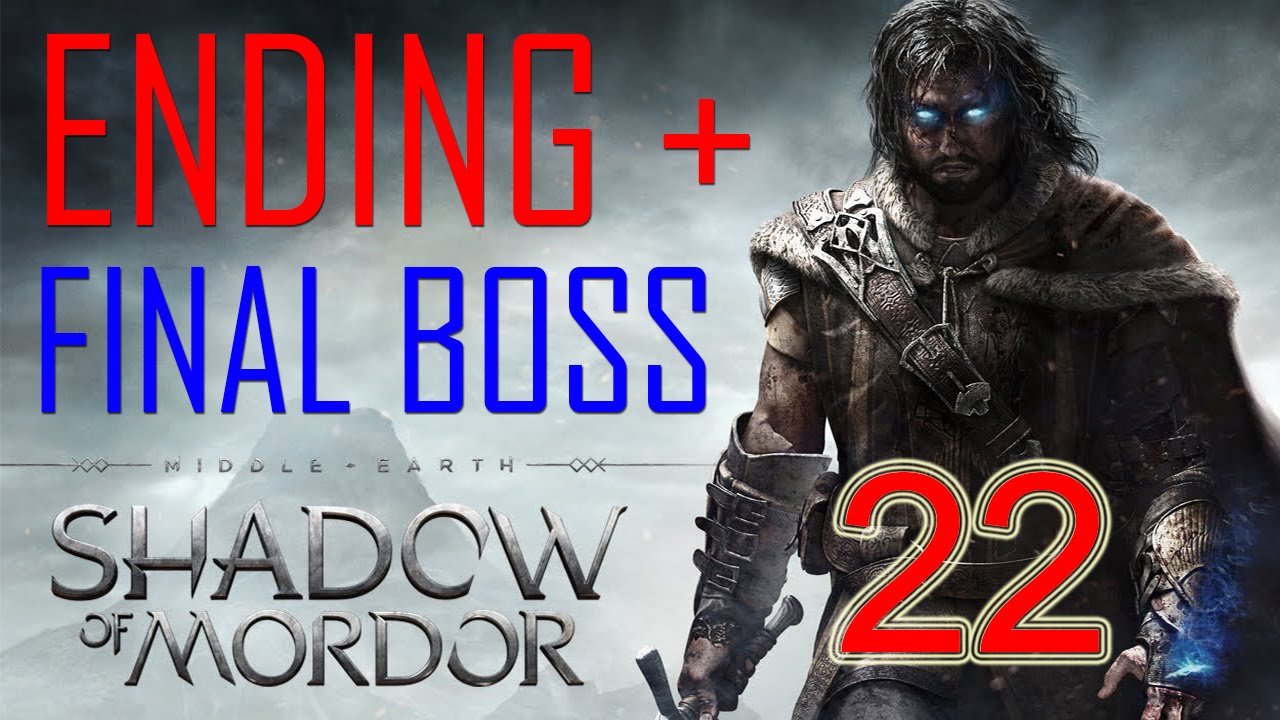 Middle Earth Shadow of Mordor Ending Final Boss Walkthrough Part 22 ...