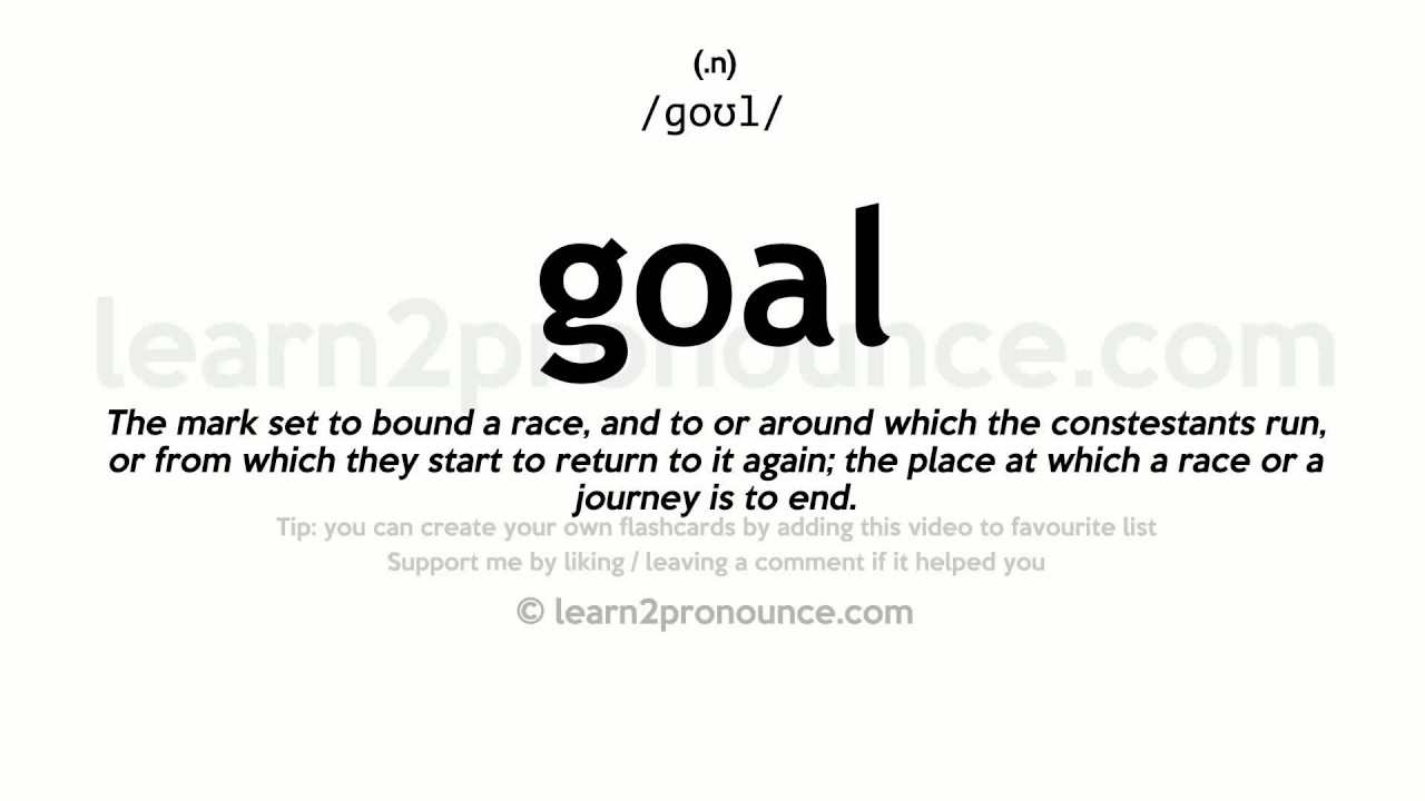Pronunciation Of Goal Definition Of Goal YouTube pronunciation-of-goal-definition-of-goal-youtube