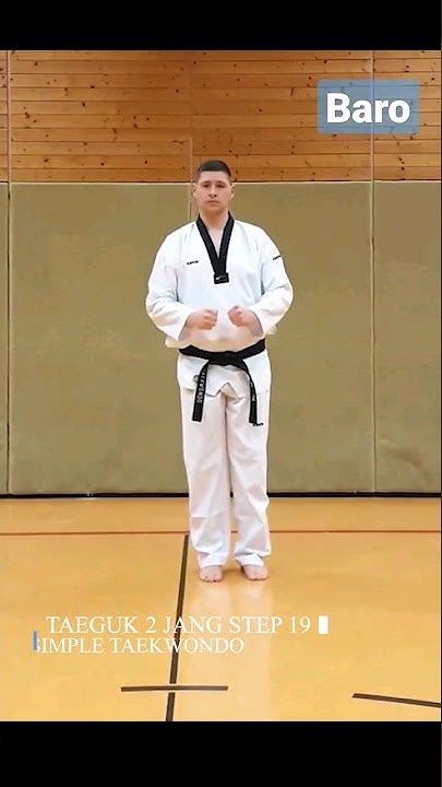 Taeguk 2 Jang Step 19 Baro Taekwondo #shorts - YouTube