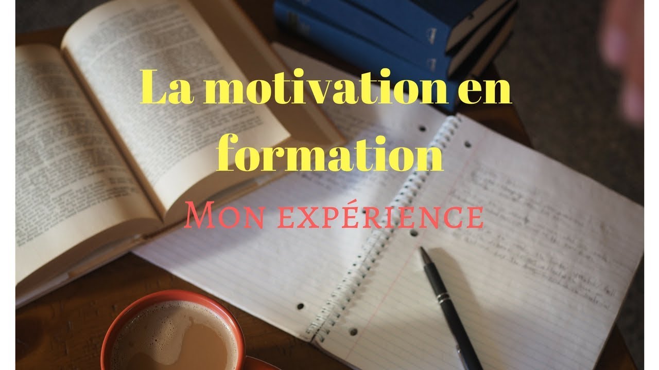 La motivation en formation...Mon expérience - YouTube